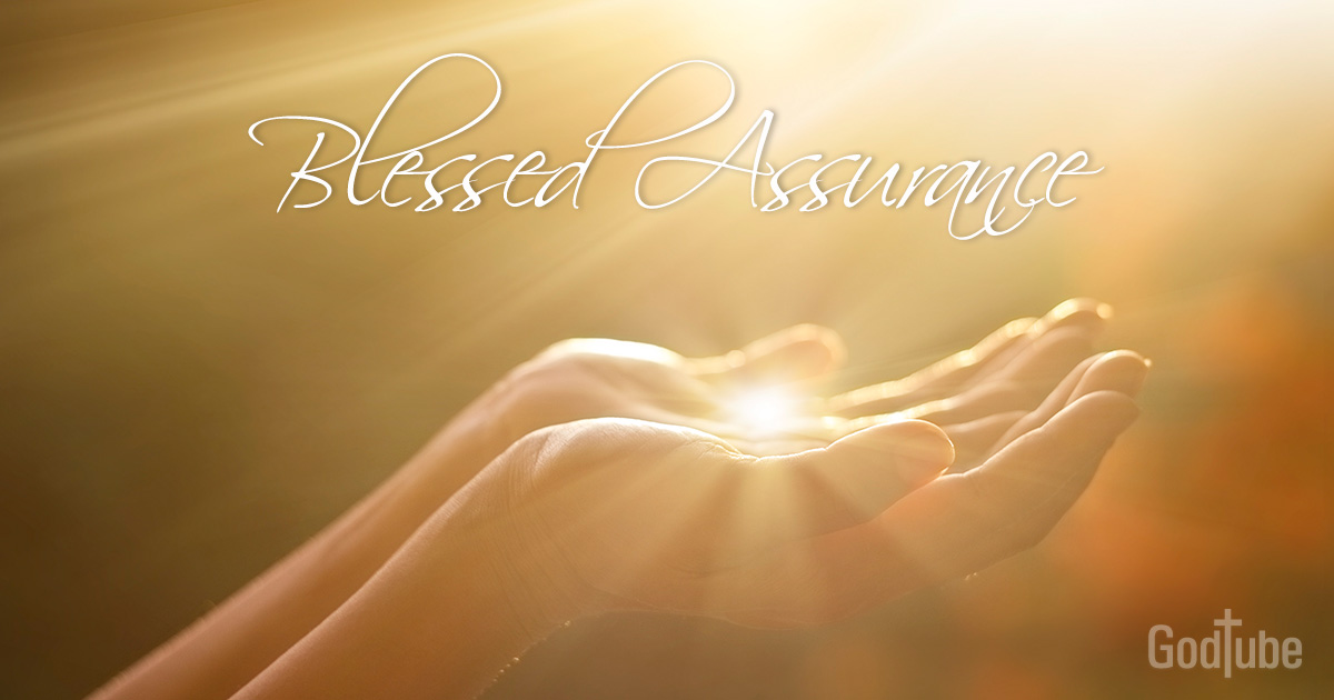 Blessed Assurance Lyrics Hymn Meaning And Story