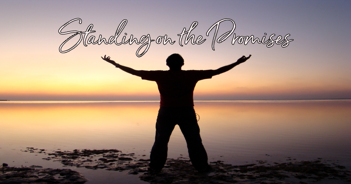Standing on the Promises - Lyrics, Hymn Meaning and Story